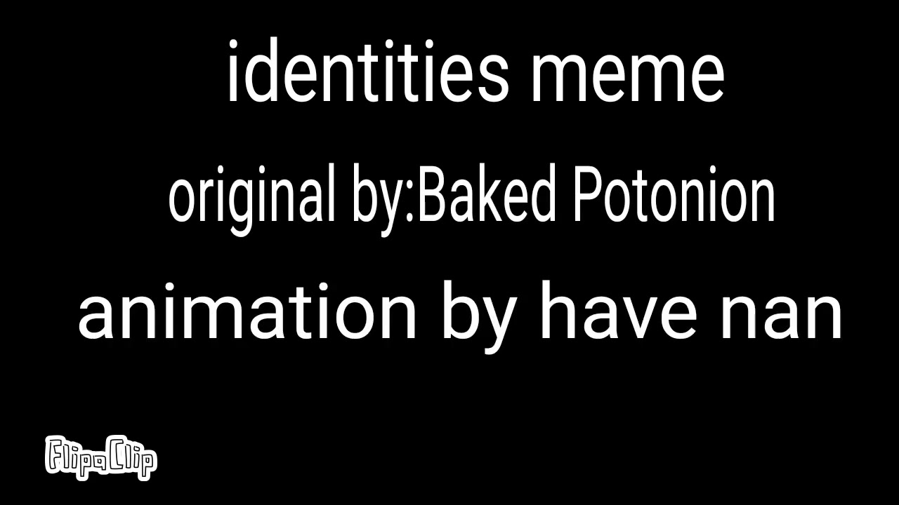 identities meme - YouTube