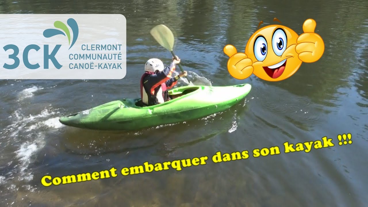 TUTO N°1 : Comment embarquer dans son kayak !!! - YouTube