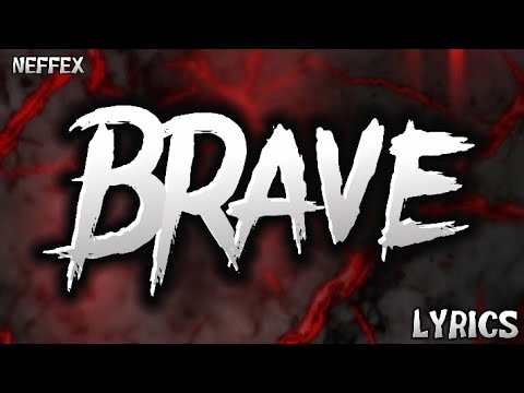 NEFFEX - Brave (Lyrics) - YouTube