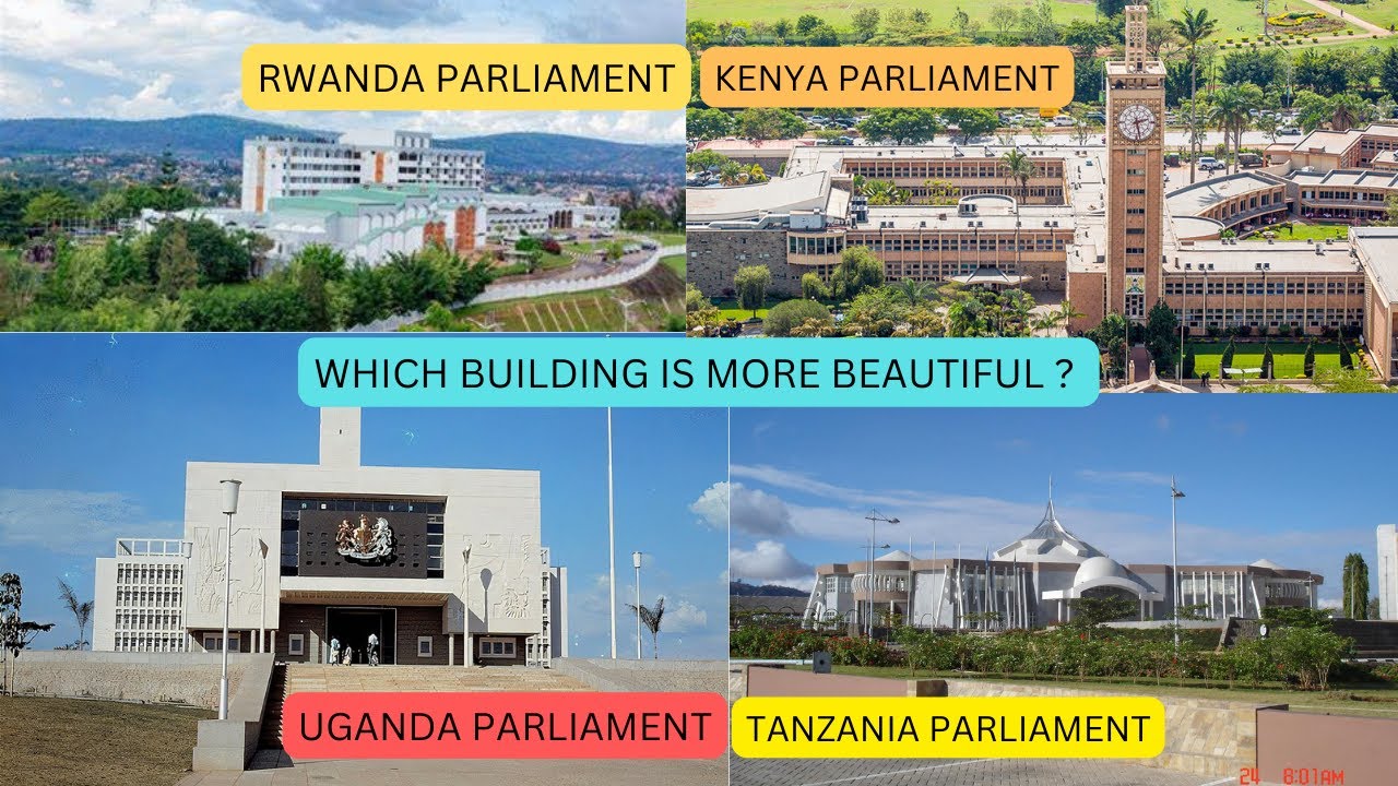 Parliamentary Buildings of East African Countries, KENYA vs TANZANIA vs ...