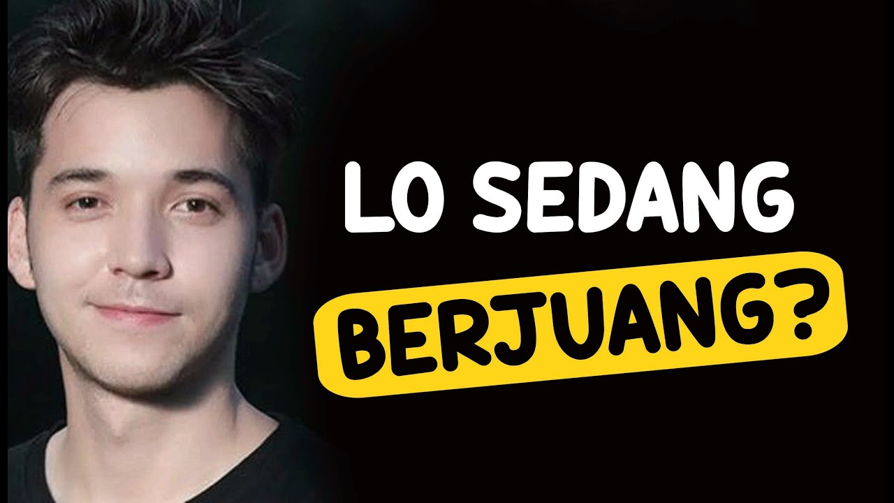 Buat Lo yang sedang BERJUANG! Motivasi Hidup Pria Sejati - YouTube