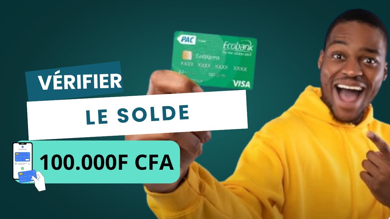 Découvrez comment vérifier facilement le solde de votre carte ECOBANK 💳 ...