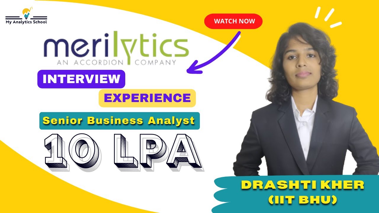 Merilytics Interview Experience: Senior Business Analyst - Drashti Kher ...