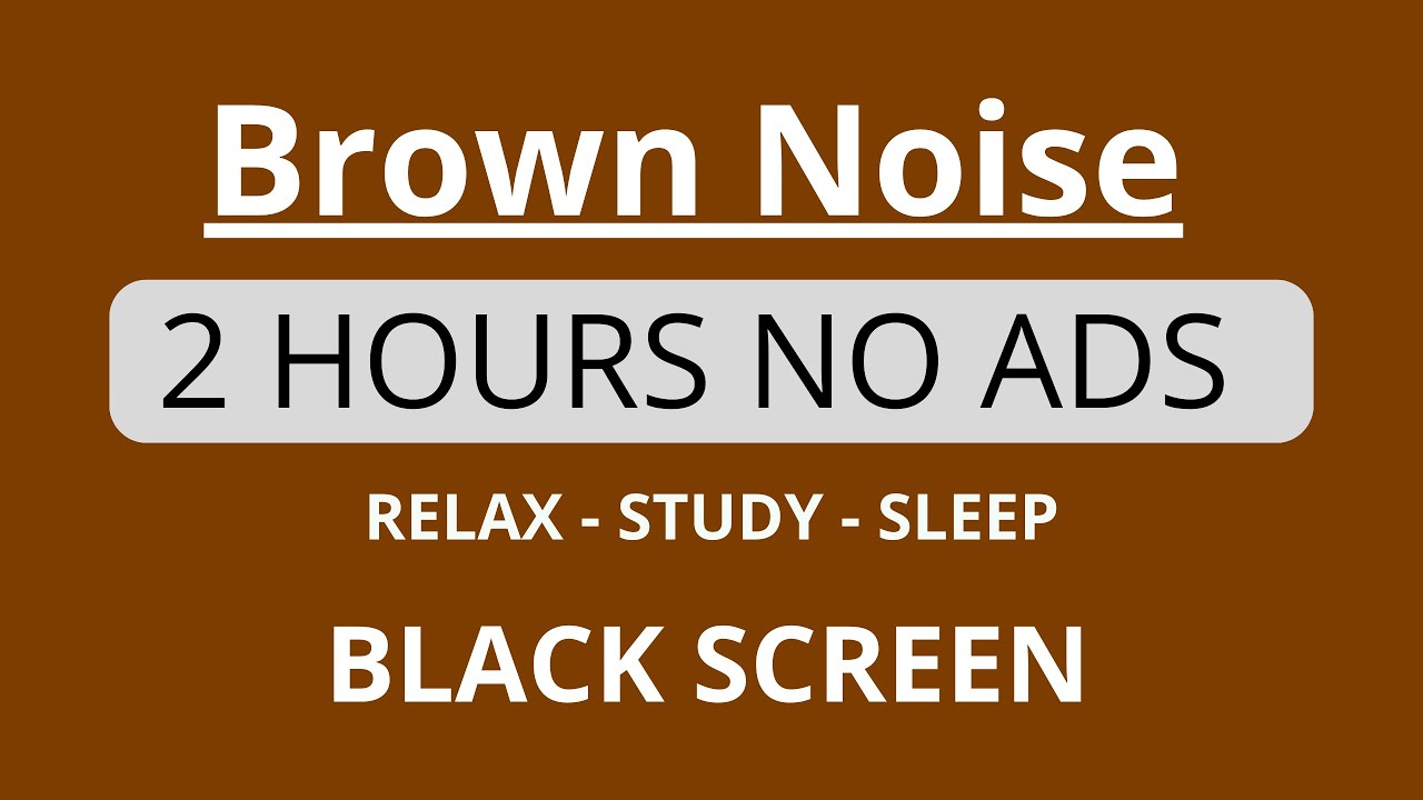 Brown Noise Sound For Deep Sleep And Deep Focus - Black Screen | Sound ...