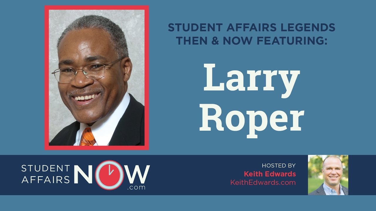 Student Affairs NOW: Larry Roper - YouTube