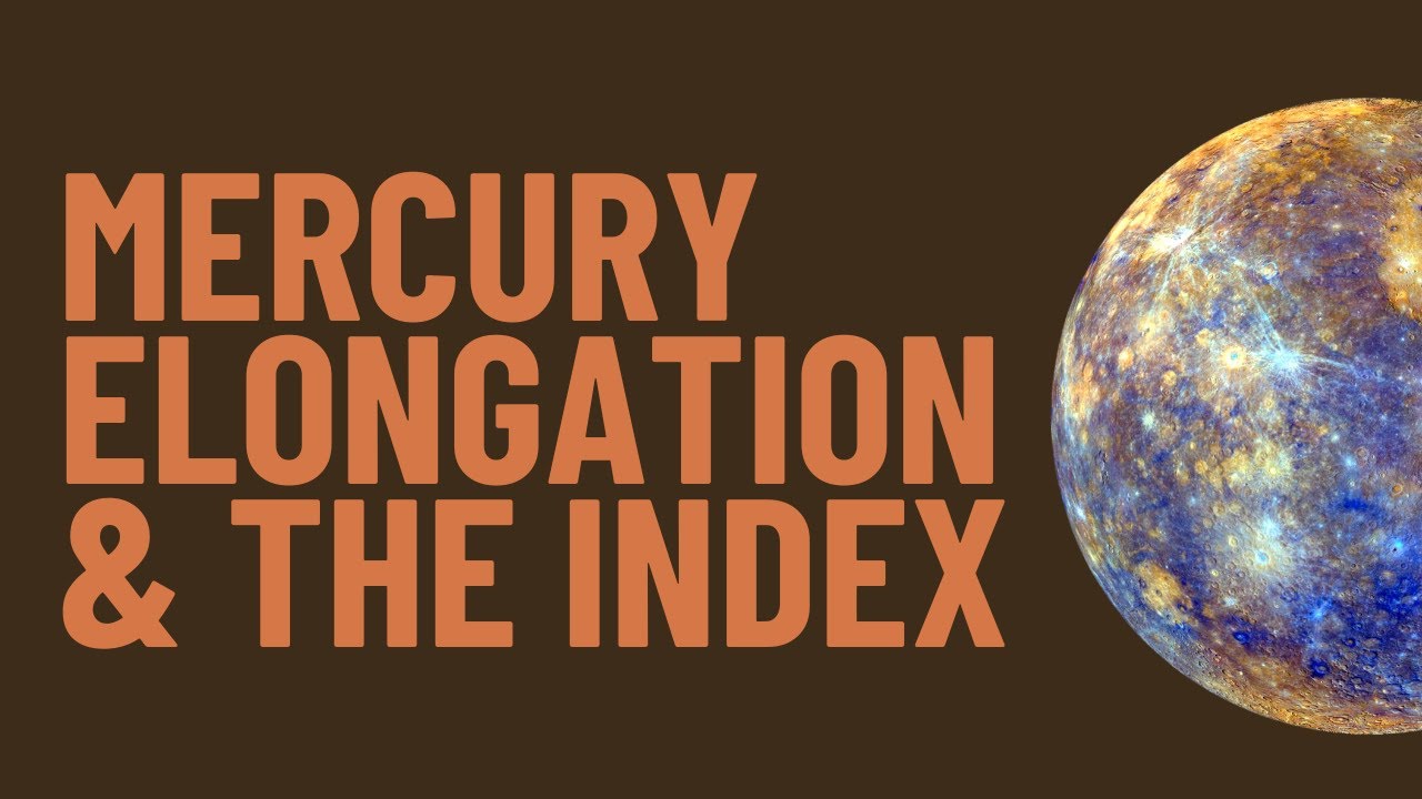 Mercury Elongation and the Index - YouTube