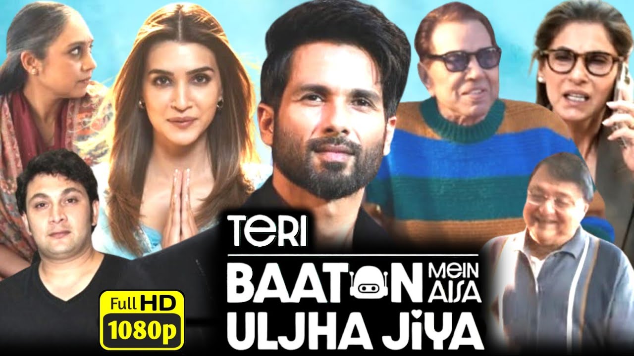 Teri Baaton Mein Aisa Uljha Jiya Full Movie HD 1080p | Shahid Kapoor ...