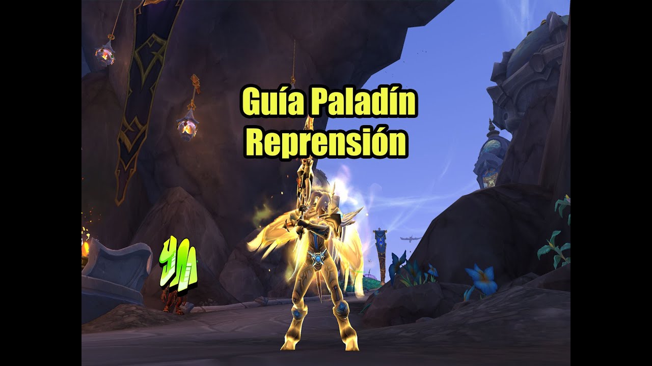 [WoW] Guía Paladín Reprensión PVE temporada 2 de Dragonflight | 10.1.5 ...