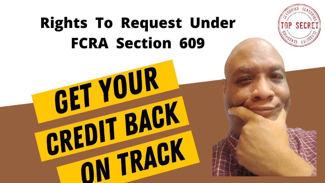 You Have The Right To Request Under The FCRA Section 609 - YouTube