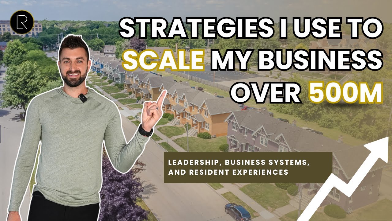 Strategies I Use to Scale My Real Estate Business Over 500M | Systems ...