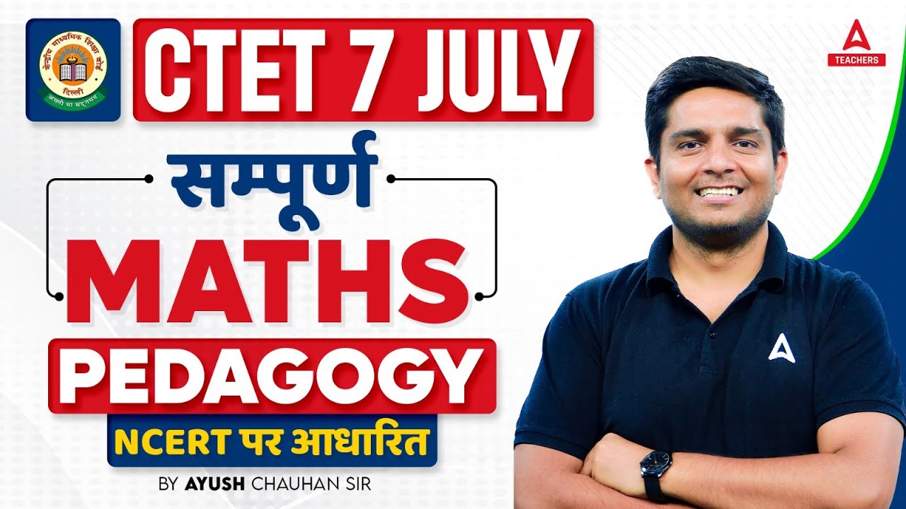 CTET Math Pedagogy | CTET Maths By Ayush Sir | Complete CTET Math ...