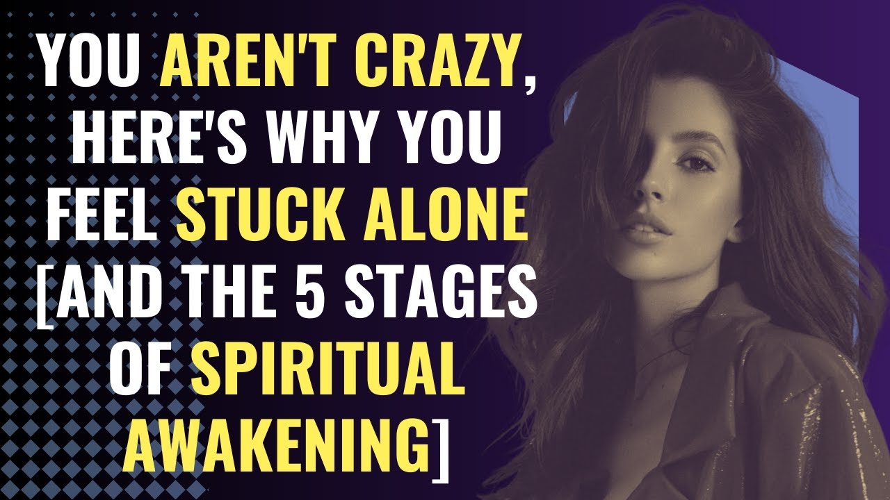 You Aren't Crazy, Here's Why You Feel Stuck Alone [And The 5 Stages Of ...