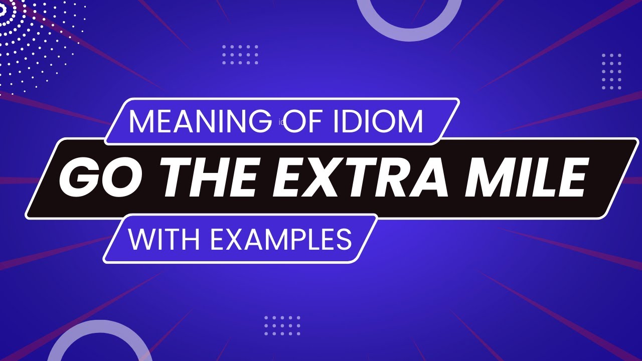 Go The Extra Mile Idiom Meaning Go The Extra Mile Meaning In Hindi go-the-extra-mile-idiom-meaning-go-the-extra-mile-meaning-in-hindi