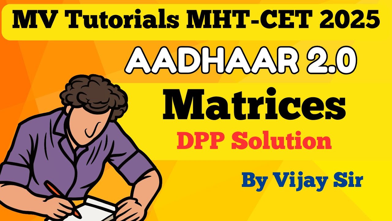Matrices MHT CET 2025 DPP Solution MV Tutorials by Vijay Sir - YouTube