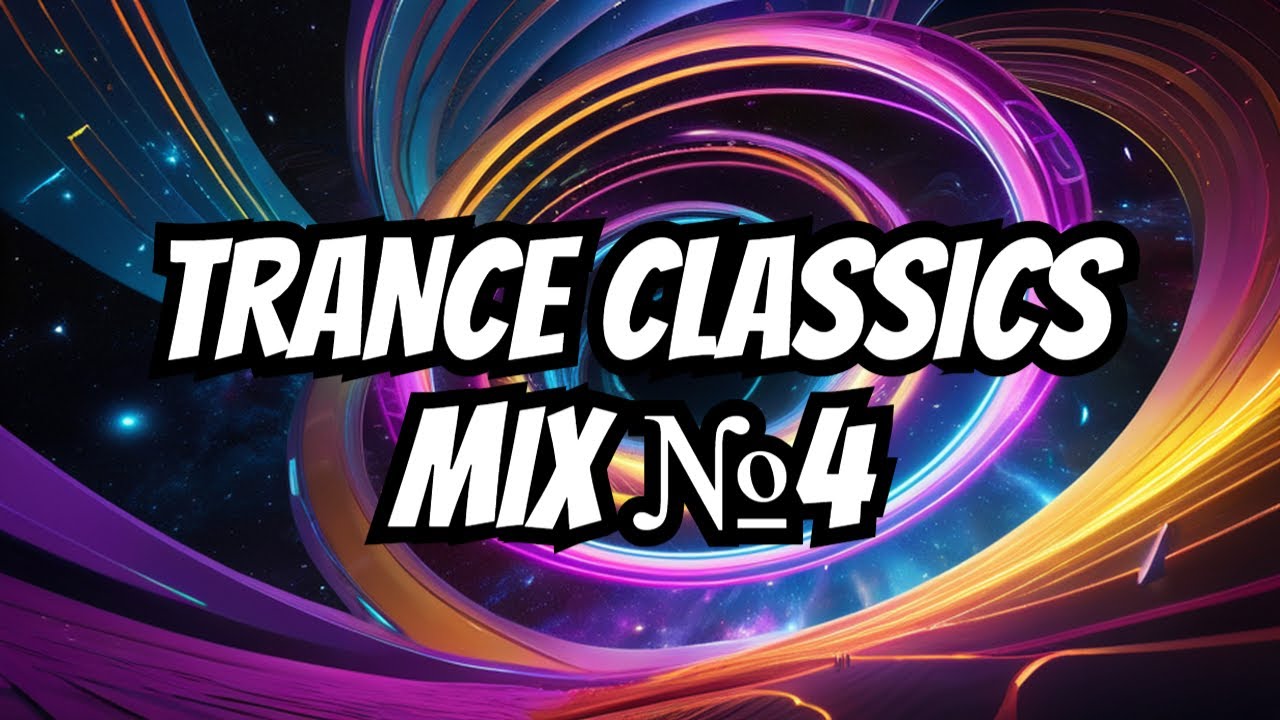 Experience Transcendence with the Best Trance Classics Mix 4 - YouTube