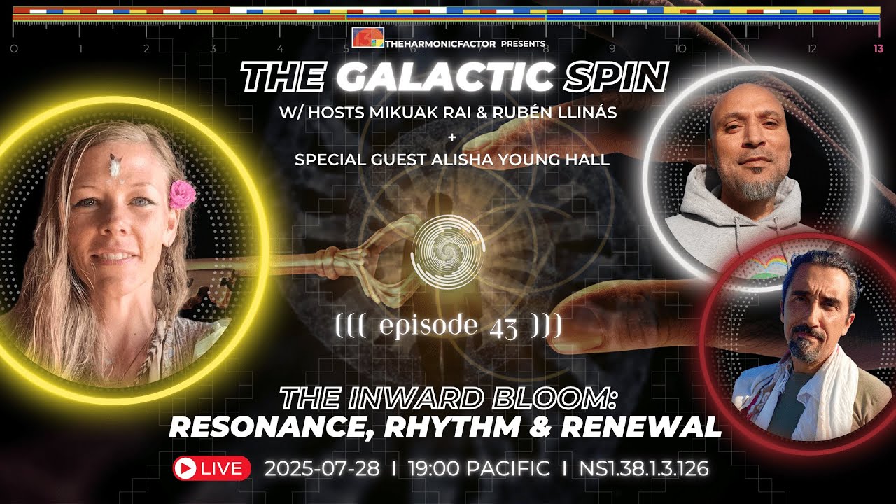 The Galactic Spin Podcast | Ep. 43 The Inward Bloom: Resonance, Rhythm & Renewal - YouTube