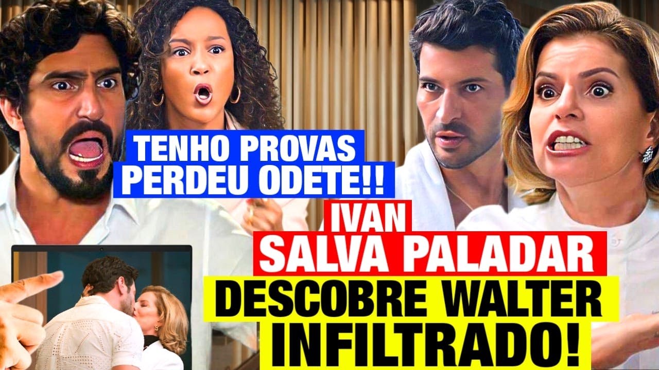 VALE TUDO - IVAN SALVA PALADAR DESCOBRE WALTER INFILTRADO! Resumo capitulo hoje - YouTube