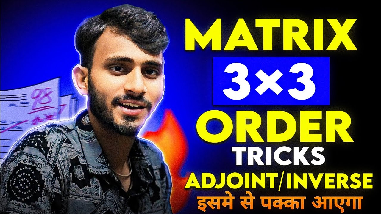 ORDER 3×3 MATRIX TRICKS| CLASS 12TH MATH| CHAPTER -3| INVERSE| ADJOINT ...