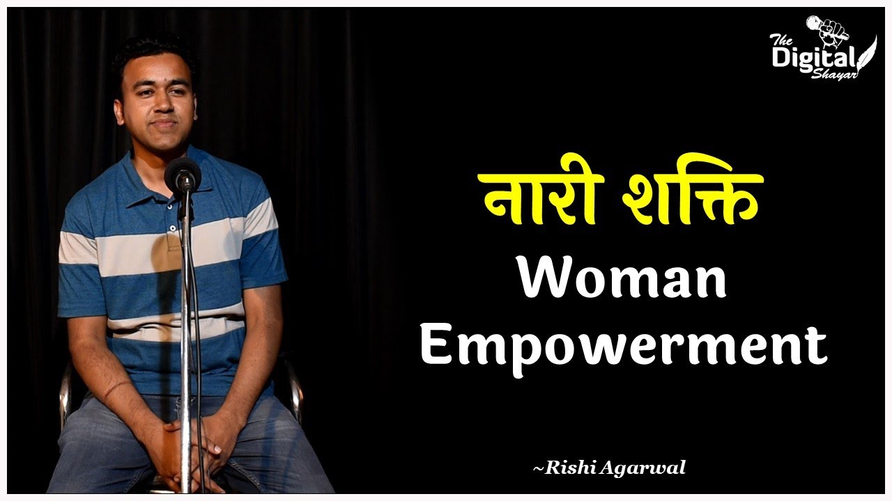 Naari Shakti | Women Empowerment | Poetry | Rishi Agarwal | The Digital Shayar - YouTube