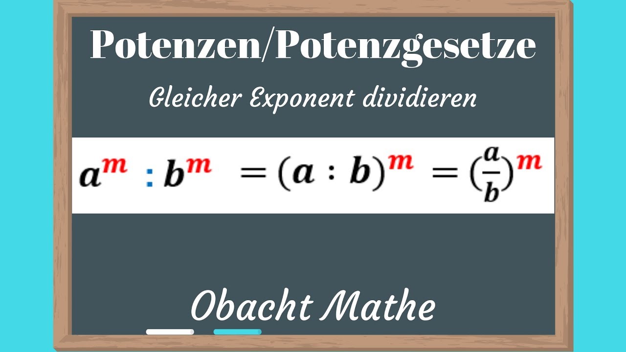 POTENZEN: 4. Potenzgesetz | Gleicher Exponent dividieren | Übungen mit ...