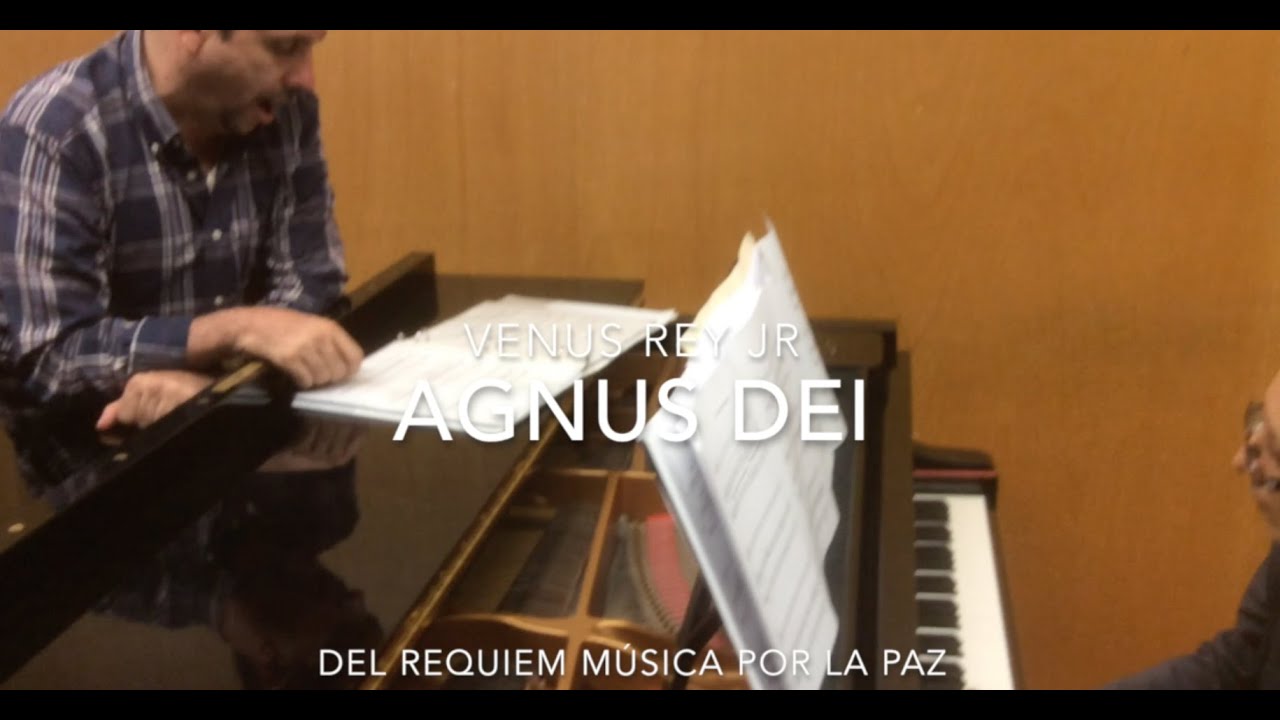 Venus Rey Jr - Requiem: Agnus Dei (piano & tenor) - YouTube