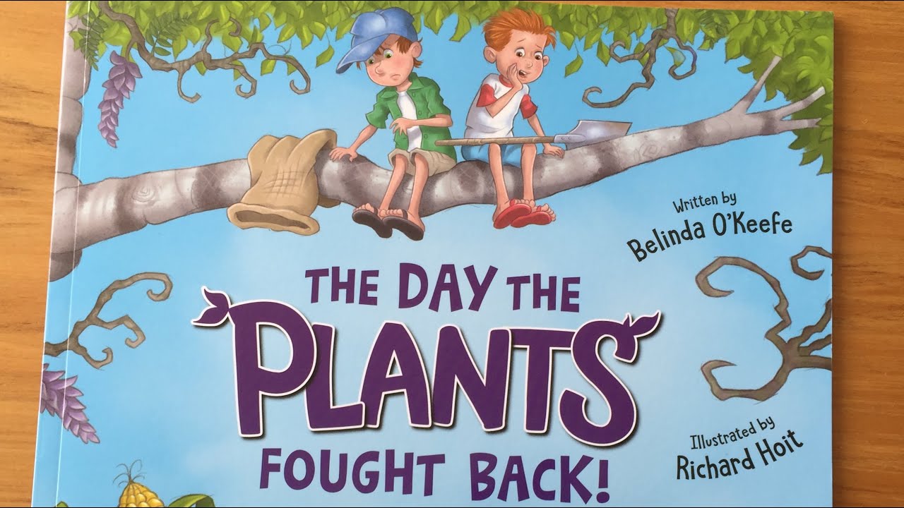 The Day the Plants Fought Back | by Belinda O'Keefe and Richard Hoit ...