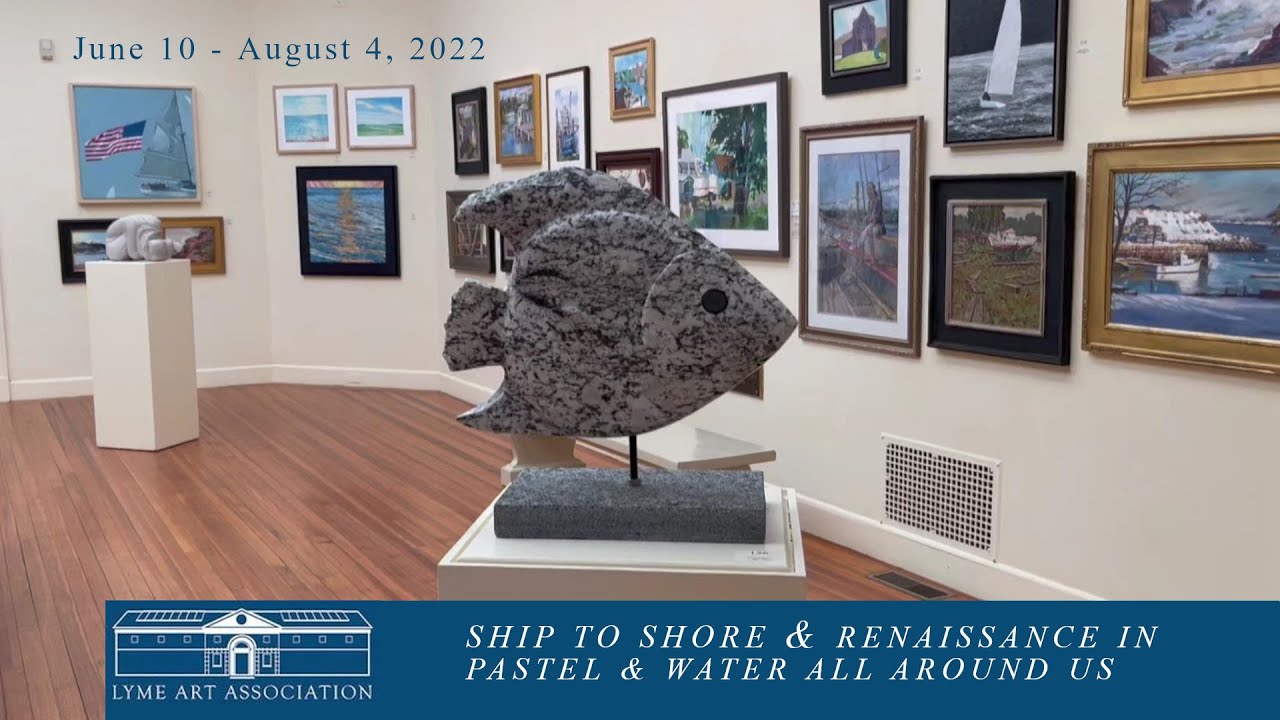 (2022) SHIP TO SHORE Exhibition Walkthrough Lyme Art Association - YouTube