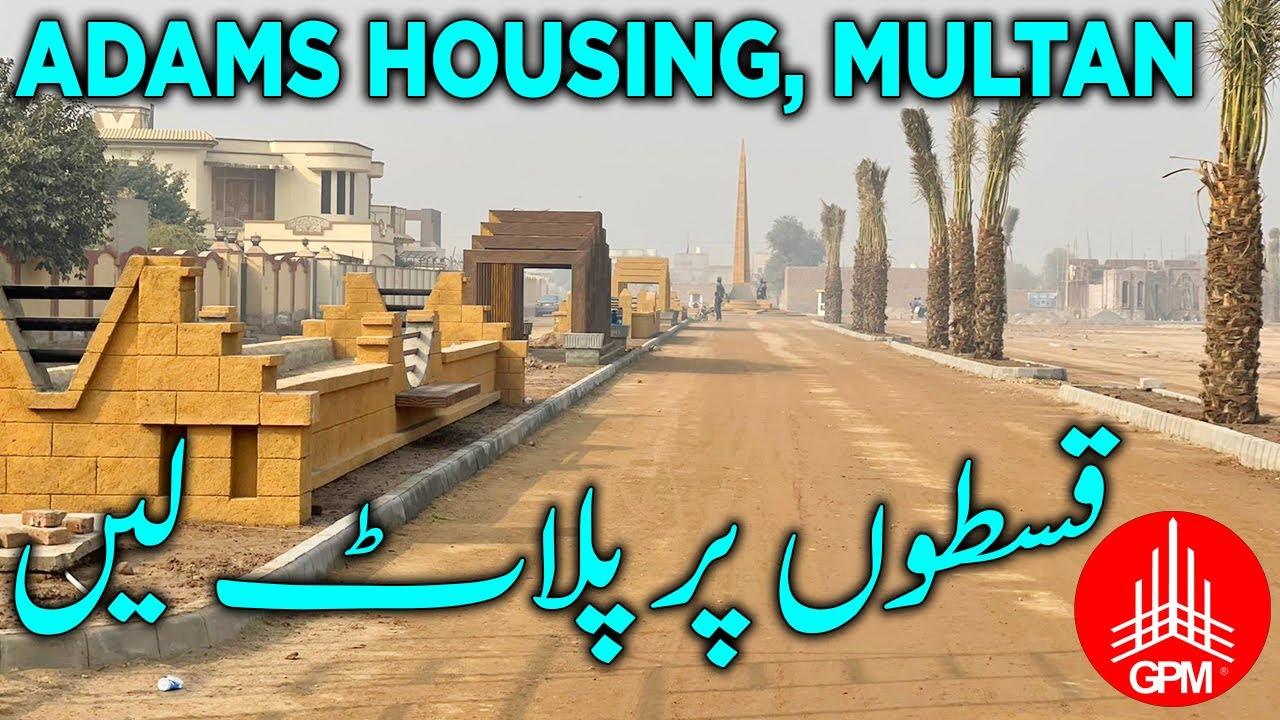Adams Housing Multan | 5 Marla | 7 Marla | 10 Marla | 1 Kanal | Plots ...