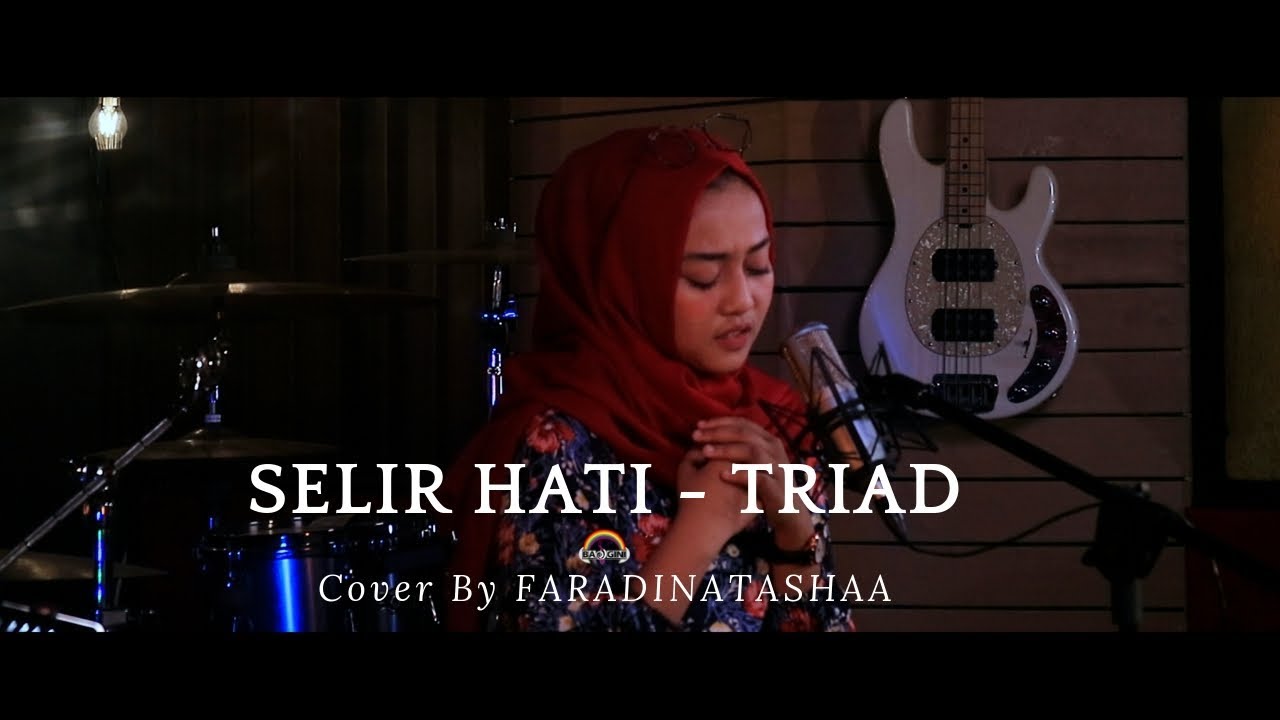 SELIR HATI - TRIAD (COVER) BY FARADINATASHAA - YouTube