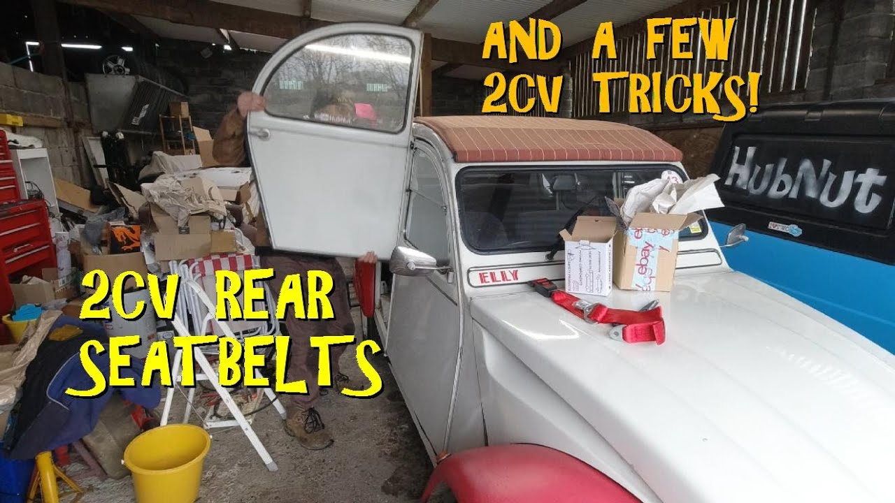 2CV Rear Seatbelt fitting, and a few 2CV tricks! - YouTube