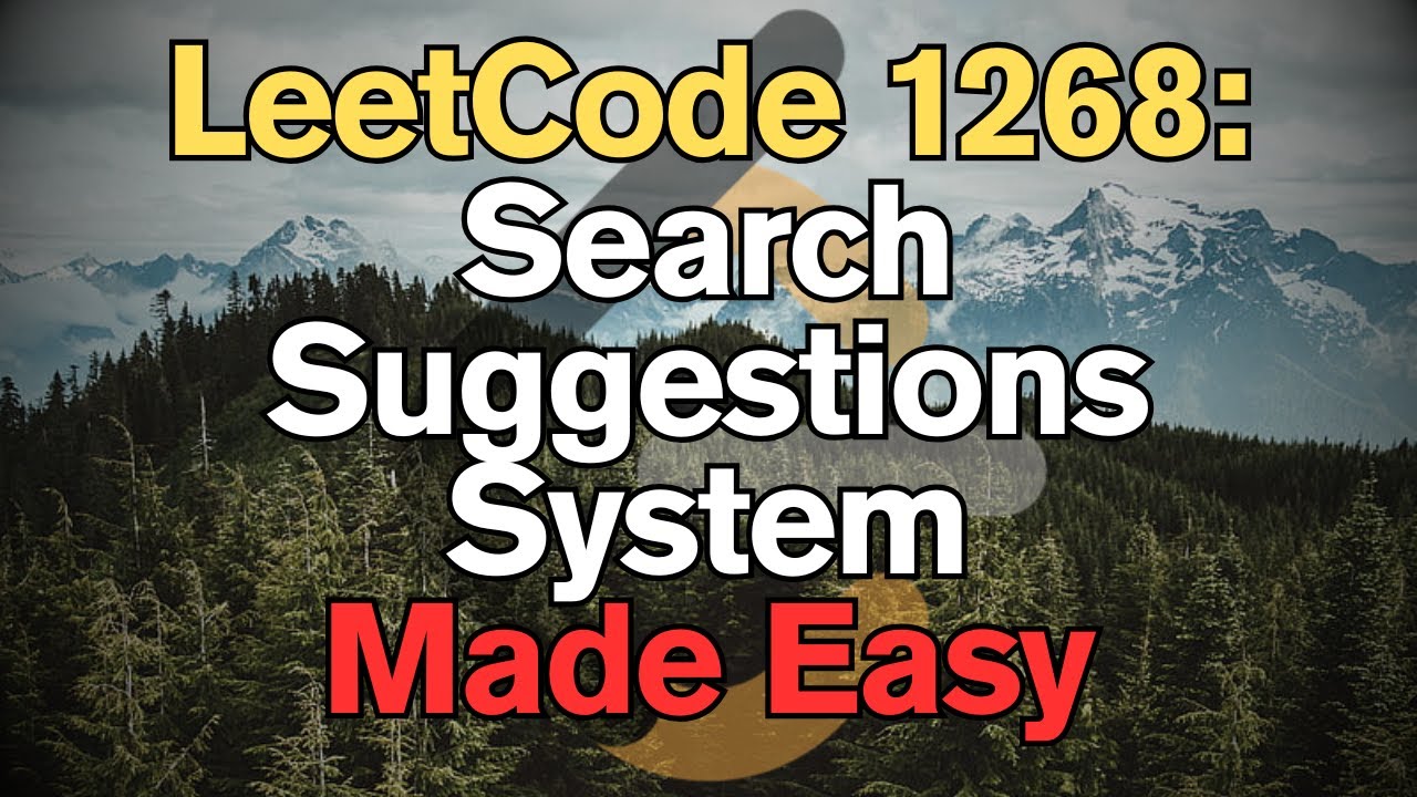 LeetCode 1268: Search Suggestions System Made Easy For Complete ...