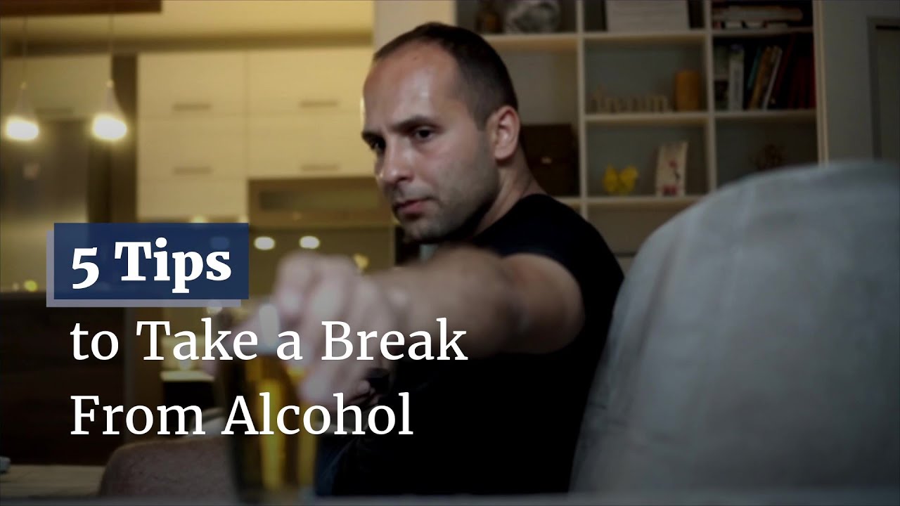 5 Tips to Take a Break From Alcohol - YouTube