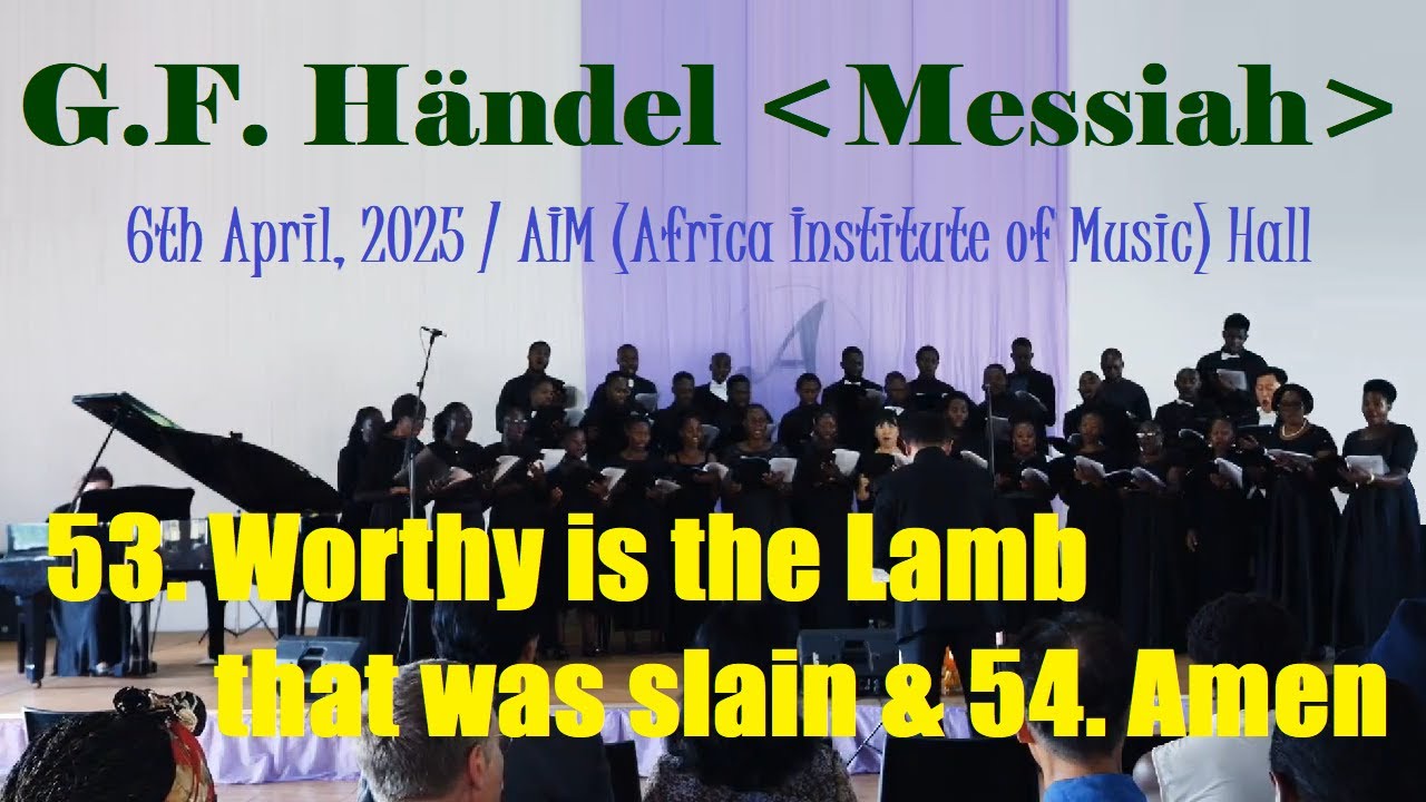 53. Worthy is the Lamb that was slain & 54. Amen - YouTube