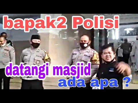 mesjid ini di datangi bapak bapak polisi ada apa ??? - YouTube