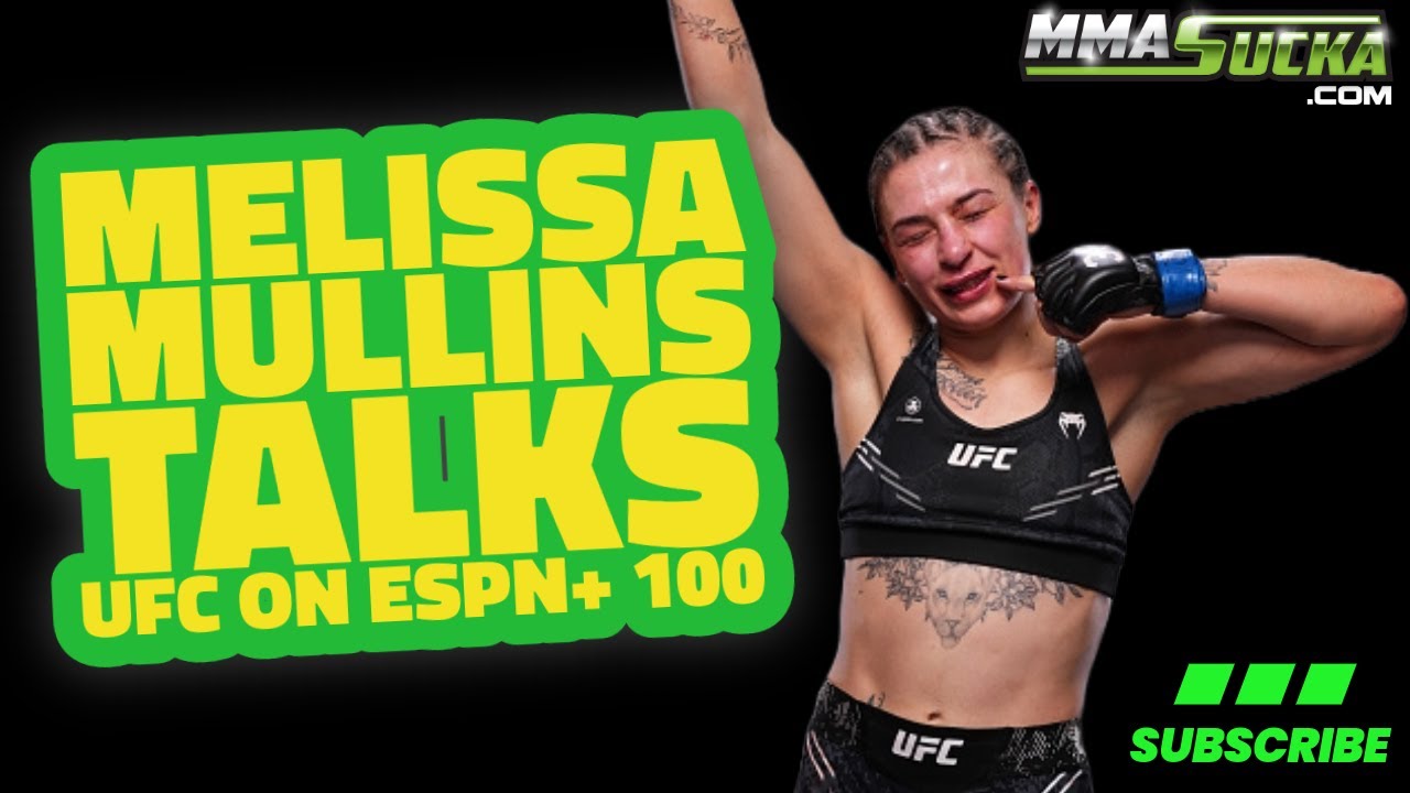Melissa Mullins Talks UFC PI Secrets, UFC on ESPN 100 & 2024 Plans ...