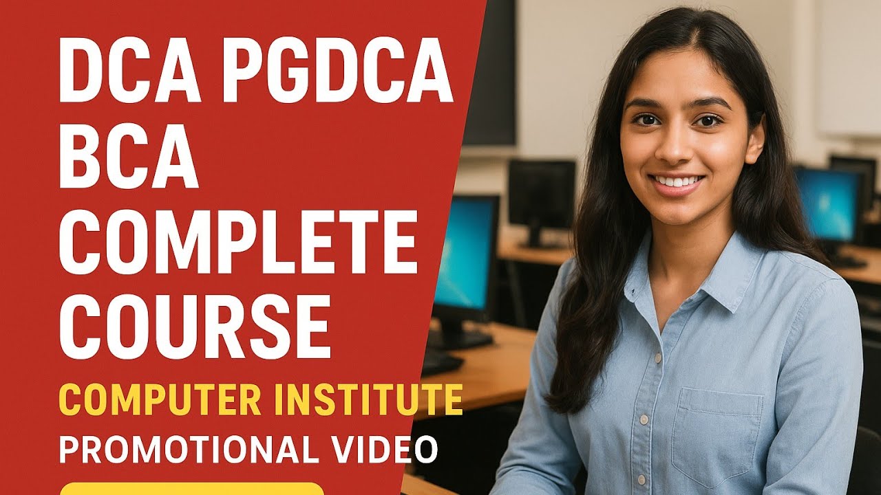 DCA, PGDCA, BCA Complete Course | Computer Institute Promotional Video ...