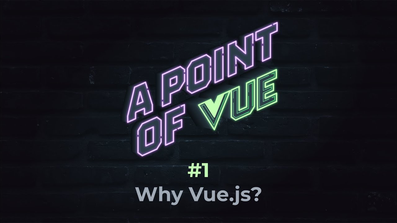 Why Vue.js? | Ep. 1 | POV - YouTube