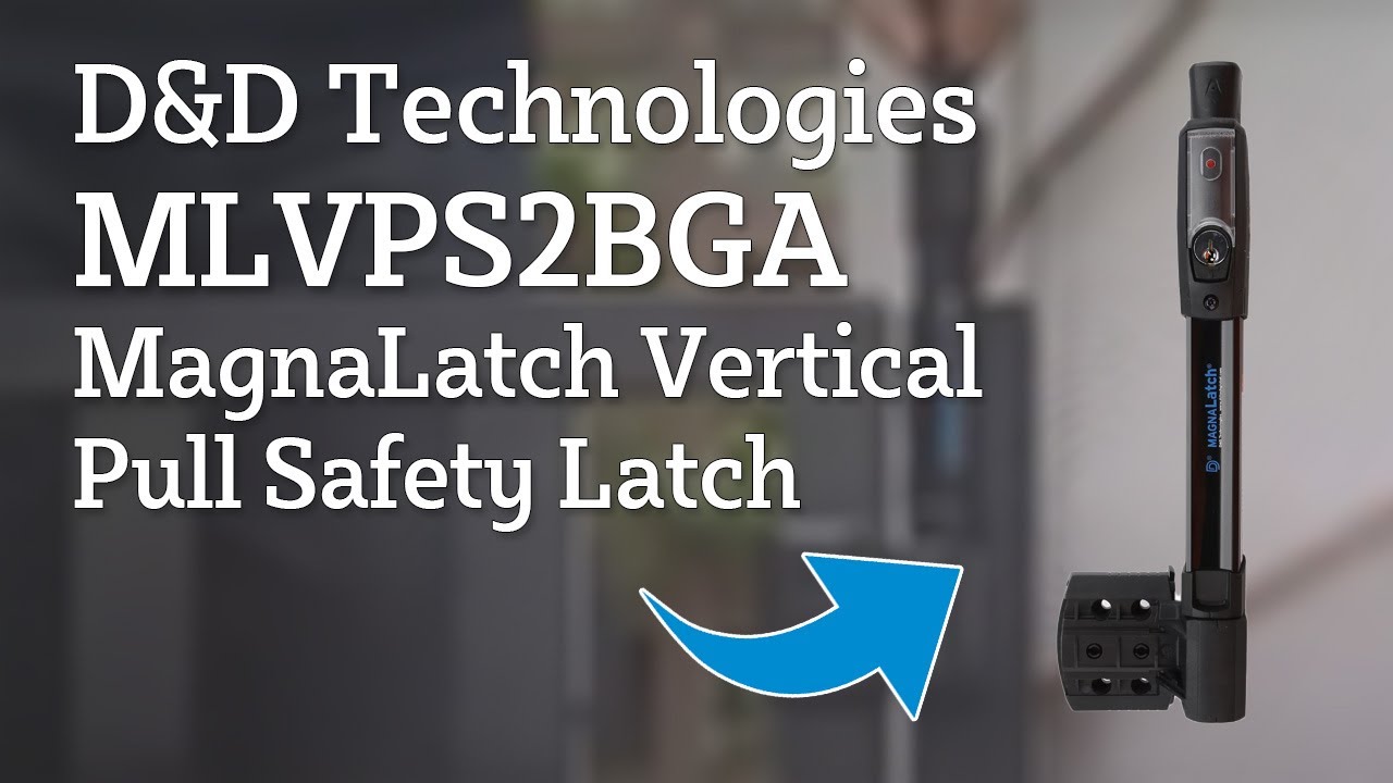 D&D Technologies MLVPS2BGA MagnaLatch Vertical Pull Safety Latch - YouTube