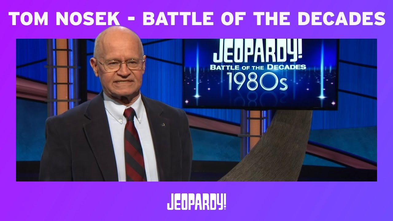 Jeopardy! | Battle of the Decades 80s Week | Tom Nosek | JEOPARDY ...