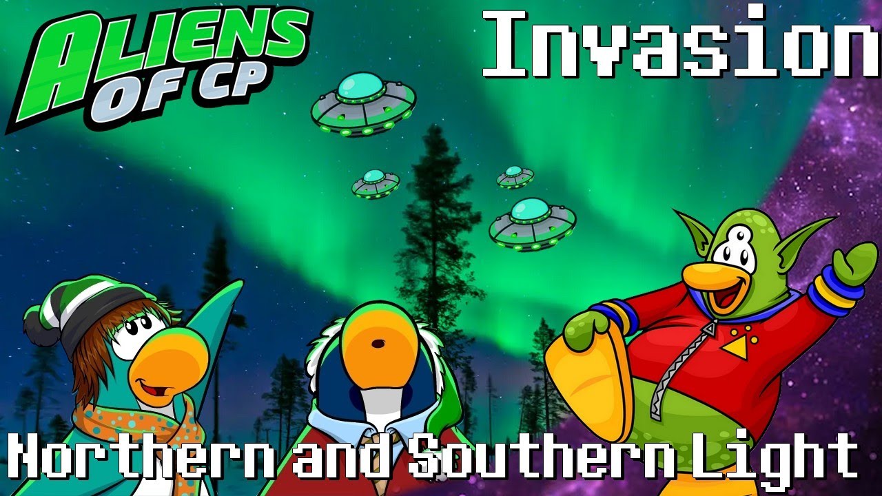 Aliens Of Club Penguin : Northern and Southern Light Invasion [17/04 ...