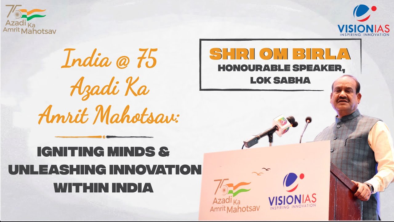 Shri Om Birla, Honourable Speaker, Lok Sabha | Conference by VISION IAS ...