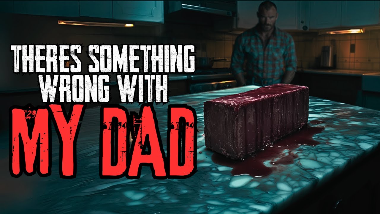 There's Something Wrong With My Dad | NoSleep Stories - YouTube
