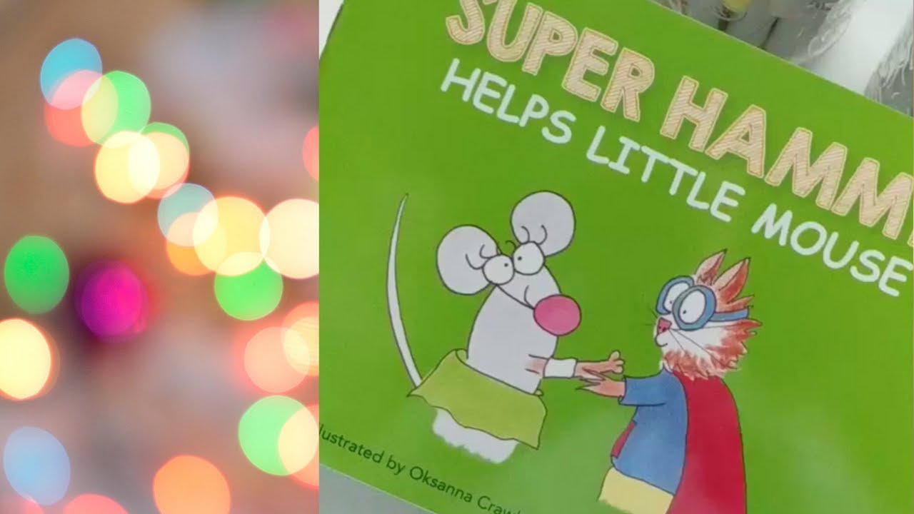 Super Hammy Helps Little Mouse - Author Read Aloud - YouTube