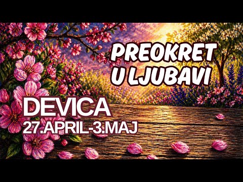 DEVICA ♍ Konačno se pomerate sa mrtve tačke 💞 27.APRIL-3.MAJ TAROT
