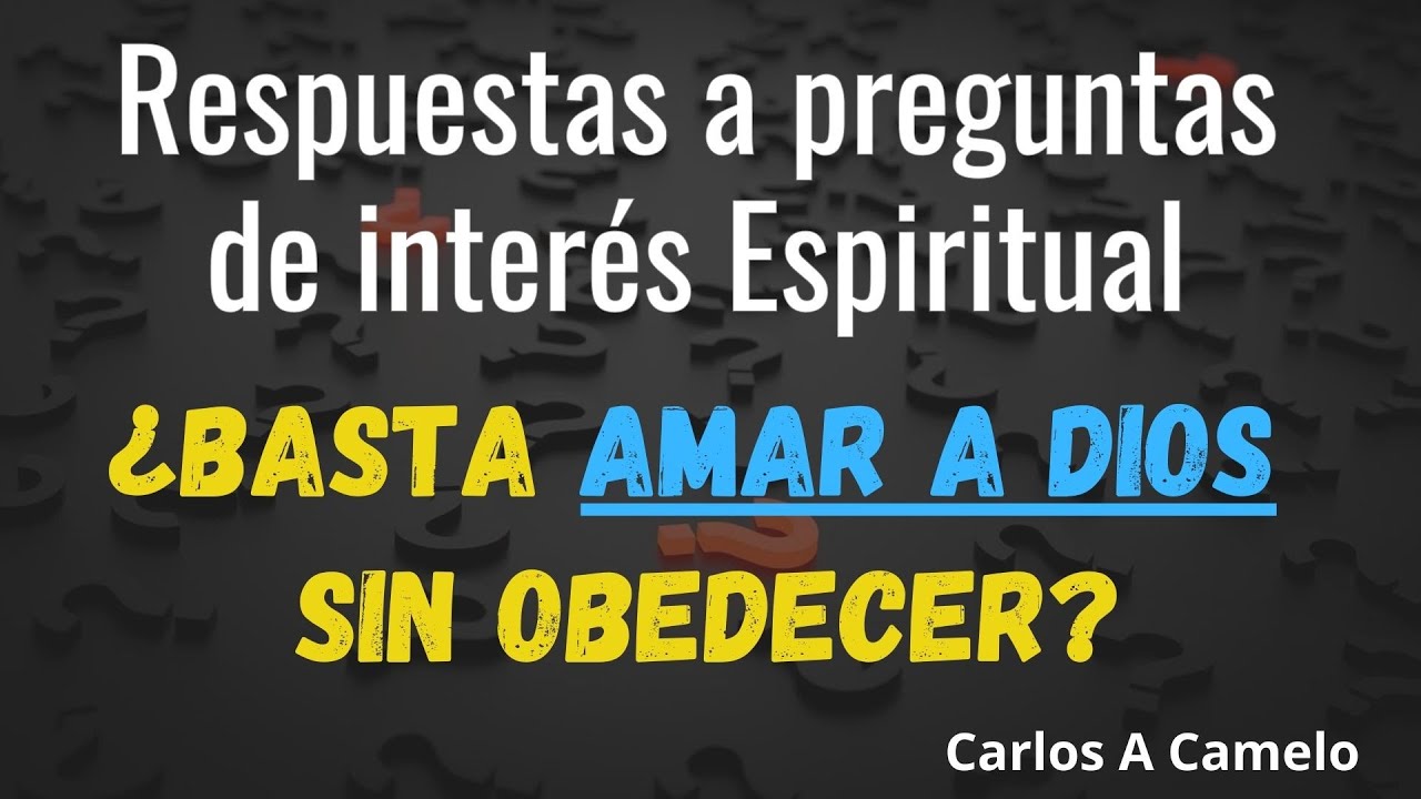 Respuesta a preguntas de interés espiritual - ¿Basta amar a Dios sin ...