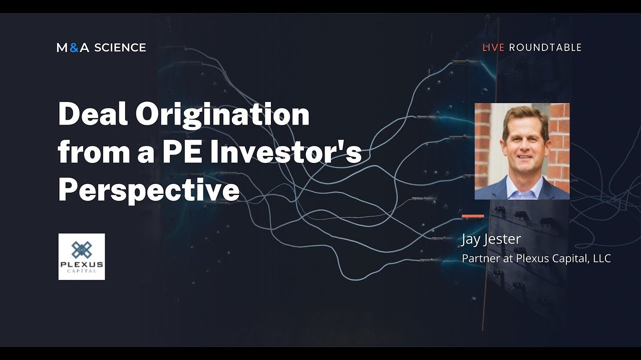 Deal Origination from a PE Perspective | Jay Jester w/ Kison Patel ...