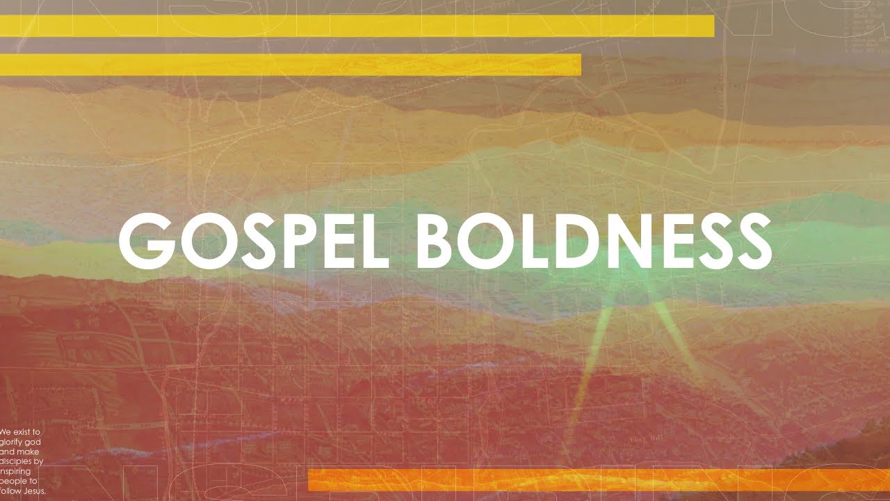 GOSPEL BOLDNESS - YouTube