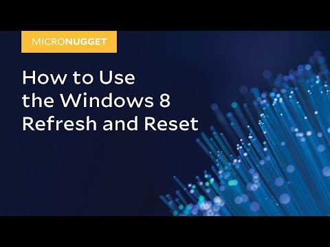 MicroNugget: How to Use the Windows 8 Refresh and Reset