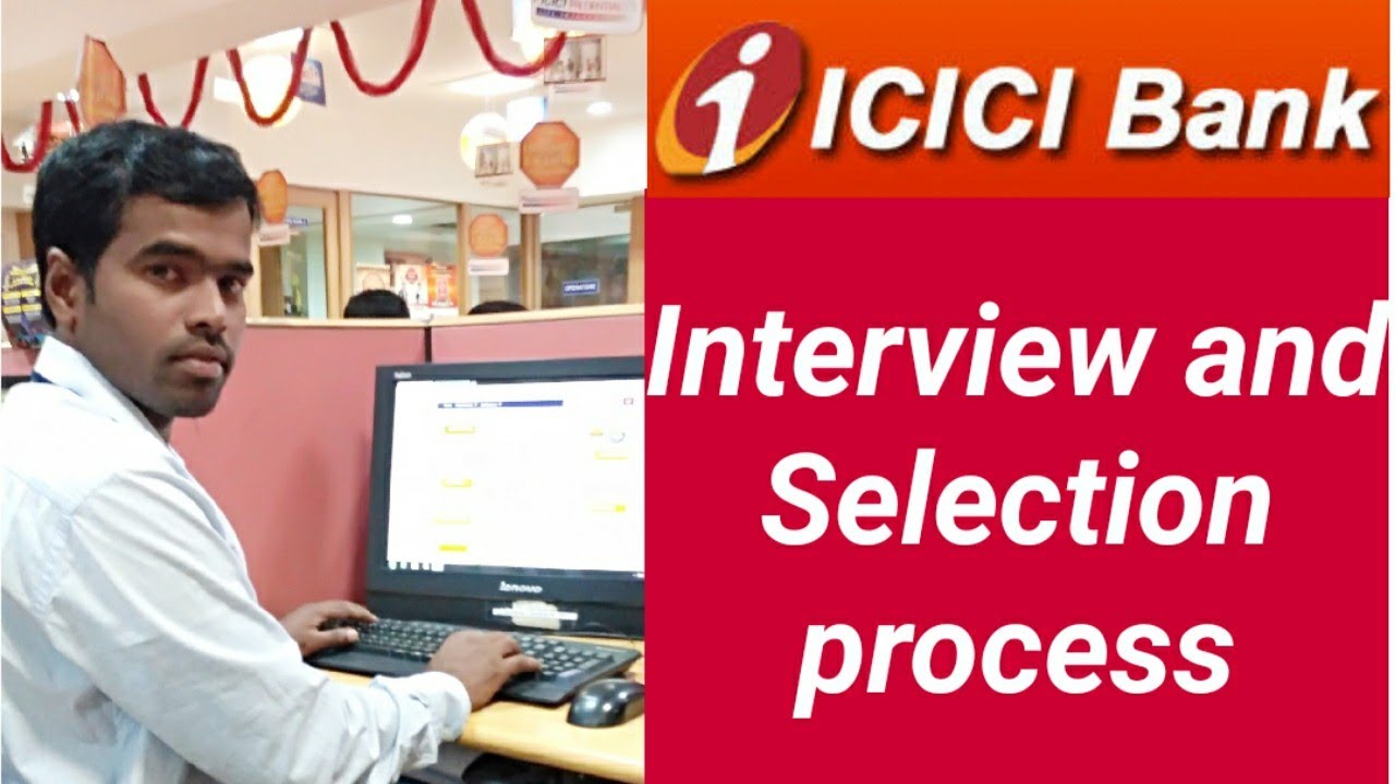 ICICI BANK Interview And Selection Processor How To Get Icici Bank icici-bank-interview-and-selection-processor-how-to-get-icici-bank