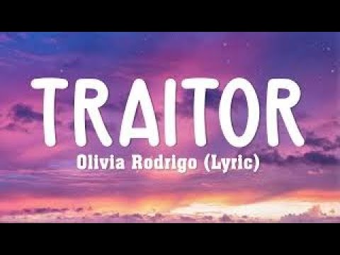 Olivia Rodrigo - traitor (Lyrics) - YouTube